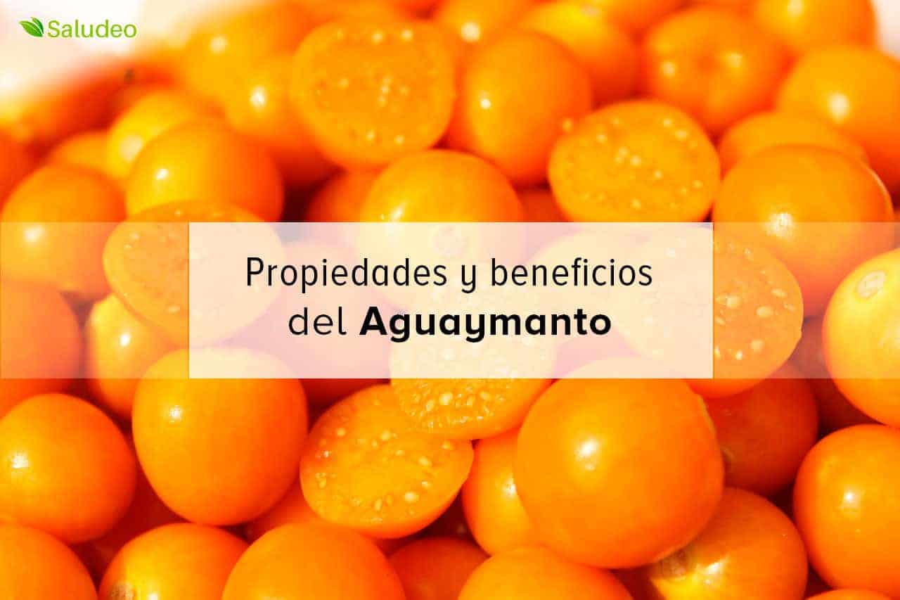 Propiedades y beneficios del aguaymanto para la salud